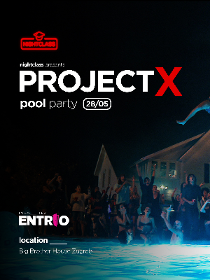 Ulaznice za Project X Pool Party, Big Brother House Zagreb, Zagreb ...