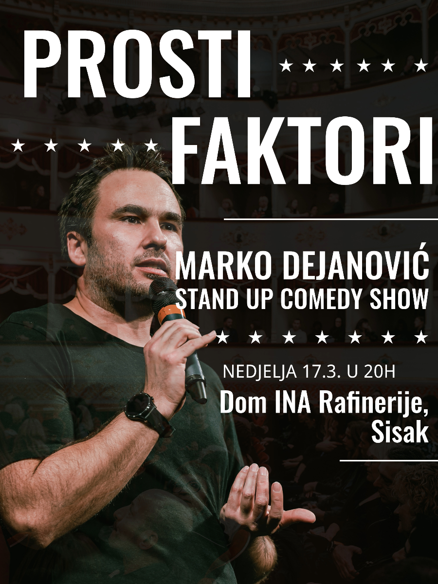 Vstopnice za Sisak: Marko Dejanović (BiH) - Prosti Faktori @Dom INA Rafinerije, Dom INA ...