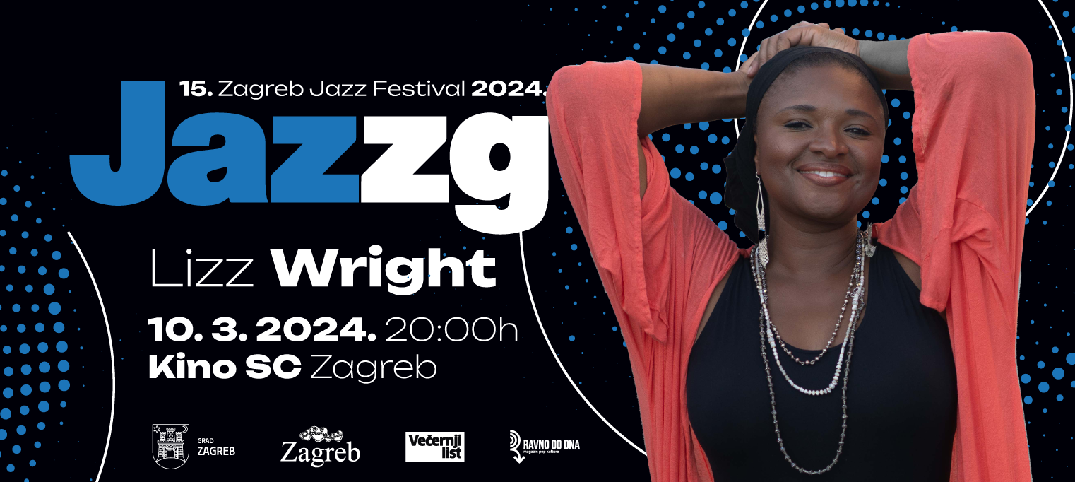 Ulaznice za 15. Zagreb Jazz Festival - Lizz Wright, Kino SC, Zagreb | Nedjelja, 10.03.2024., 20 ...